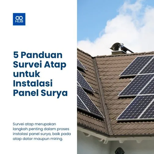 5 Panduan Survei Atap untuk Instalasi Panel Surya